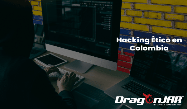 Hacking ético en Colombia - DragonJAR